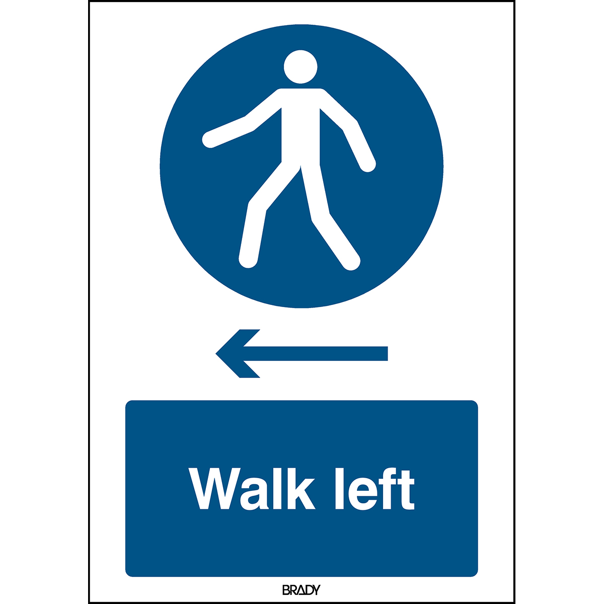 ISO Safety Sign - Use this walkway, Walk left - Brady Part: 307533 ...