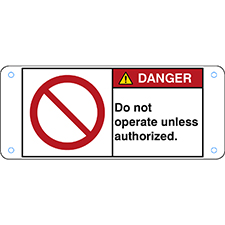 Brady Part: 302785 | ISO Safety Sign - Do not operate unless authorized ...