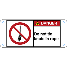 Brady Part: 302802 | ISO Safety Sign - Do not tie knots in rope | www ...
