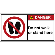 Brady Part: 302898 | ISO Safety Sign - Do not walk or stand here | www ...