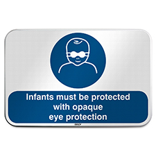 ISO Safety Sign - Infants must be protected with opaque eye protection ...