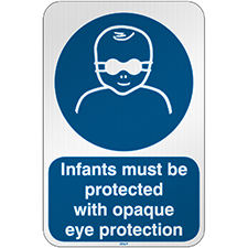 ISO Safety Sign - Infants must be protected with opaque eye protection ...
