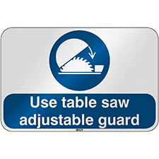 ISO Safety Sign - Use table saw adjustable guard - Brady Part: 303954 ...