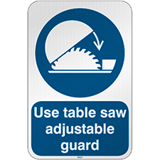 ISO Safety Sign - Use table saw adjustable guard - Brady Part: 303199 ...