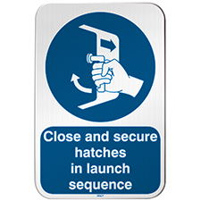 ISO Safety Sign - Close and secure hatches in launch sequence - Brady ...