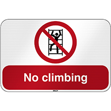 ISO Safety Sign - No climbing - Brady Part: 304078 | Brady | BradyID.com
