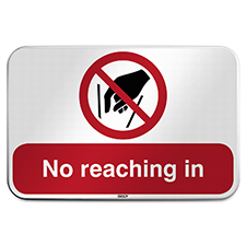 ISO Safety Sign - No reaching in - Brady Part: 305030 | Brady | Brady.eu