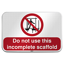 ISO Safety Sign - Do not use this incomplete scaffold - Brady Part ...
