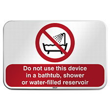 ISO Safety Sign - Do not use this device in a bathtub, shower or water ...