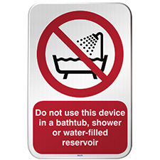 ISO Safety Sign - Do not use this device in a bathtub, shower or water ...