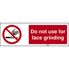 ISO Safety Sign - Do not use for face grinding - Brady Part: 826229 ...