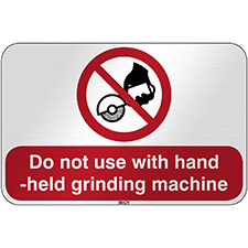 ISO Safety Sign - Do not use with hand-held grinding machine - Brady ...