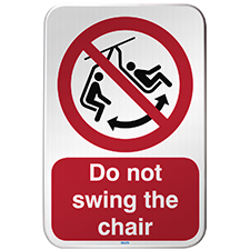 Brady Part: 305234 | ISO Safety Sign - Do not swing the chair | Brady.co.uk