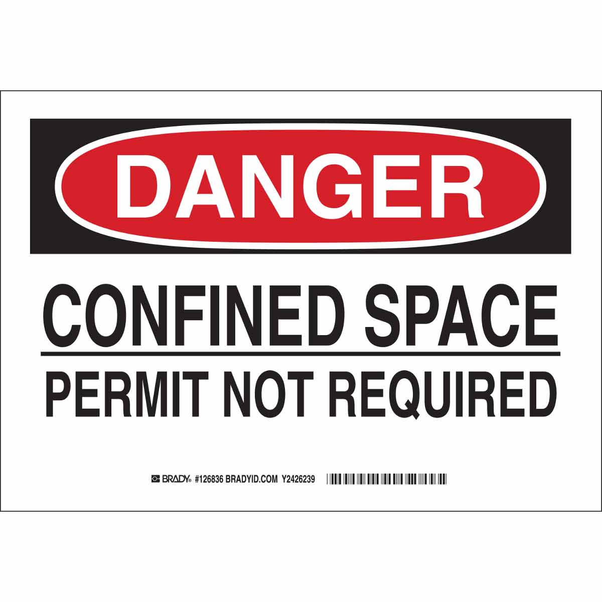 Brady Part: 126837 | Señalamiento - DANGER Confined Space Permit Not ...
