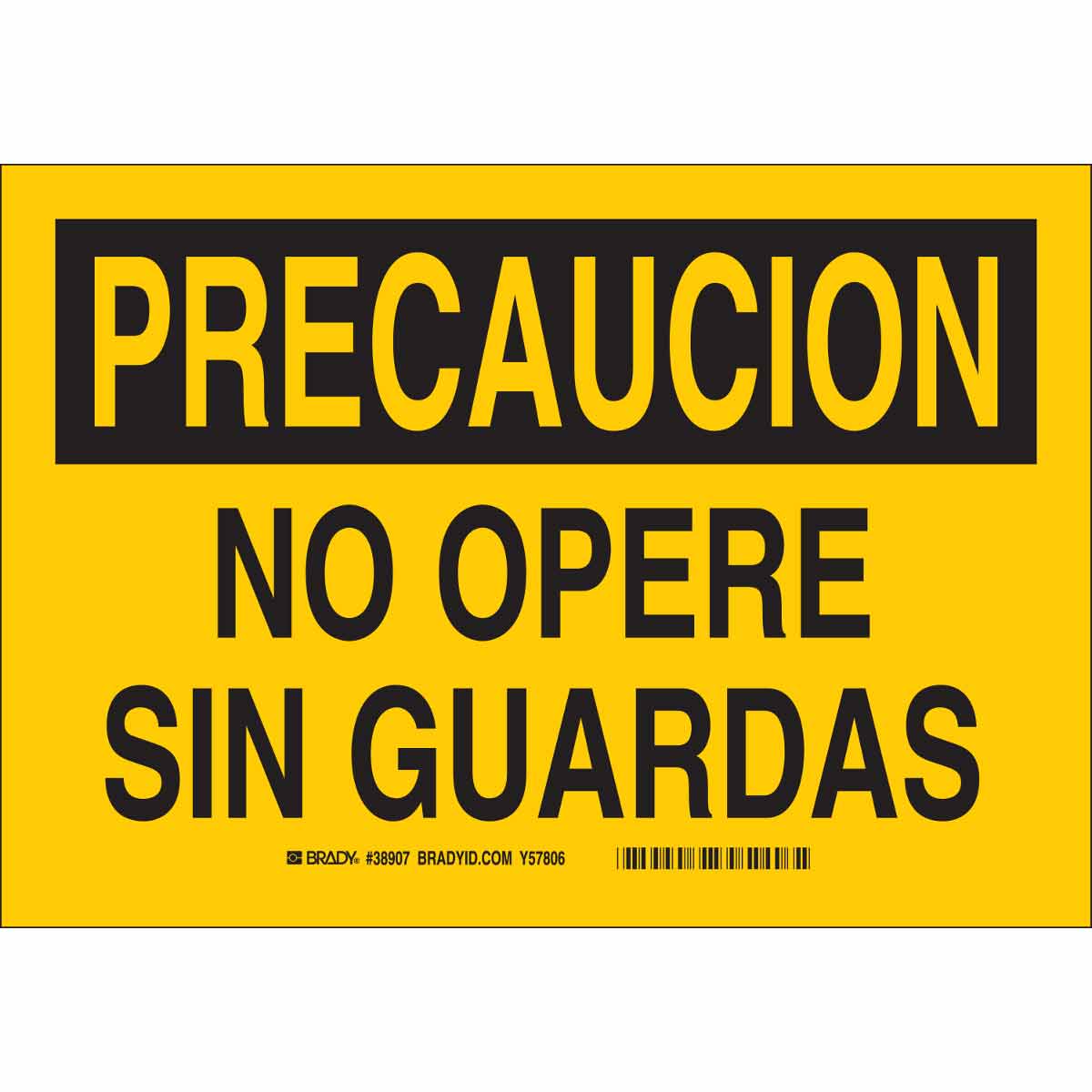 Brady Part: 38907 | PRECAUCION No Opere Sin Guardas Sign | BradyID.com