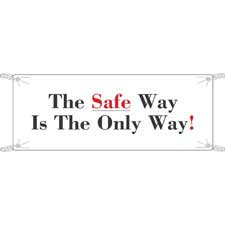 The Safe Way Is The Only Way! Sign - Brady Part: 106304 | Brady ...