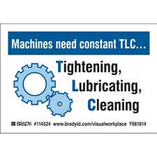 MACHINES NEED CONSTANT TLC Sign - Brady Part: 114524 | Brady | BradyID.com