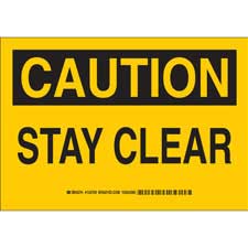 CAUTION Stay Clear Sign | Brady | BradyCanada.ca