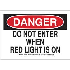 Brady Part: 124742 | DANGER Do Not Enter When Red Light Is On Sign ...