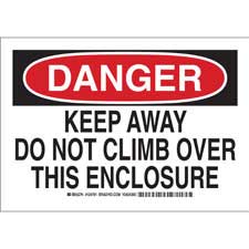 DANGER Keep Away Do Not Climb Over This Enclosure Sign | Brady ...