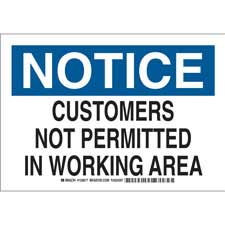 NOTICE Customers Not Permitted In Working Area Sign | Brady | BradyID.com
