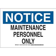 NOTICE Maintenance Personnel Only Sign | Brady | BradyCanada.ca