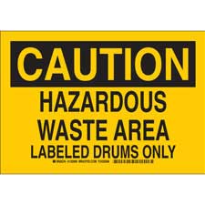 CAUTION Hazardous Waste Area Labeled Drums Only Sign | Brady ...