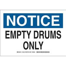 NOTICE Empty Drums Only Sign | Brady | BradyCanada.ca