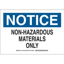 NOTICE Non-Hazardous Materials Only Sign | Brady | BradyID.com