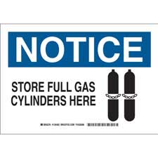 NOTICE Store Full Gas Cylinders Here Sign | Brady | BradyCanada.ca