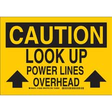 CAUTION Look Up Power Lines Overhead Sign | Brady | BradyCanada.ca