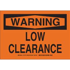 Señalamiento - WARNING Low Clearance | Brady | BradyID.com.mx