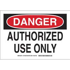 DANGER Authorized Use Only Sign | Brady | BradyID.com
