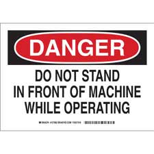 DANGER Do Not Stand In Front Of Machine While Operating Sign | Brady ...