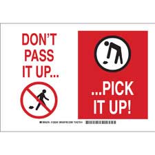 Don't Pass It Up Pick It Up! Sign | Brady | BradyID.com
