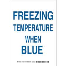 FREEZING Temperature When Blue Sign | Brady | BradyID.com