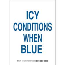 Icy Conditions When Blue Sign | Brady | BradyID.com