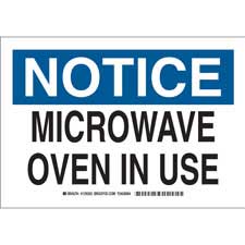 NOTICE Microwave Oven In Use Sign | Brady | BradyCanada.ca