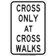 Cross Only At Cross Walks Sign | Brady | BradyIndia.co.in