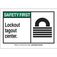 SAFETY FIRST Lockout Tagout Center. Sign | Brady | BradyID.com
