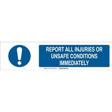 Report All Injuries Or Unsafe Conditions Immediately Slider Sign ...