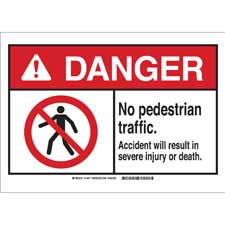 DANGER No Pedestrian Traffic. Accident Will Result In Severe Injury Or ...