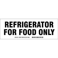 Refrigerator For Food Only Sign - Brady Part: 20097KLS | Brady ...