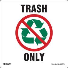 Trash Only Labels - Brady Part: 20774FLS | Brady | BradyCanada.ca