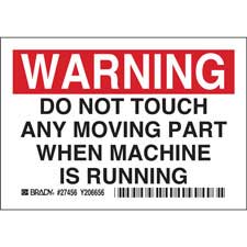 WARNING Do Not Touch Any Moving Part When Machine Is Running Sign ...