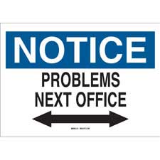 NOTICE Problems Next Office Sign - Brady Part: 38086 | Brady | BradyID.com
