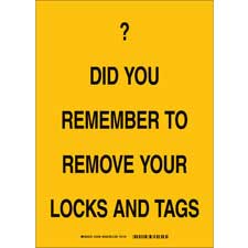Did You Remember To Remove Your Locks And Tags Sign | Brady | BradyID.com
