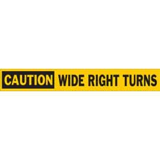 CAUTION Wide Right Turns Sign - Brady Part: 63208 | Brady | BradyID.com