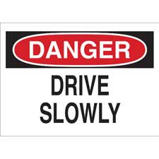 DANGER Drive Slowly Sign | Brady | BradyID.com