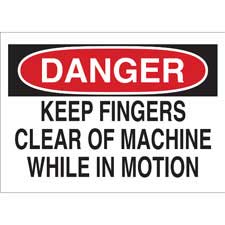 DANGER Keep Fingers Clear Of Machine While In Motion Sign | Brady ...